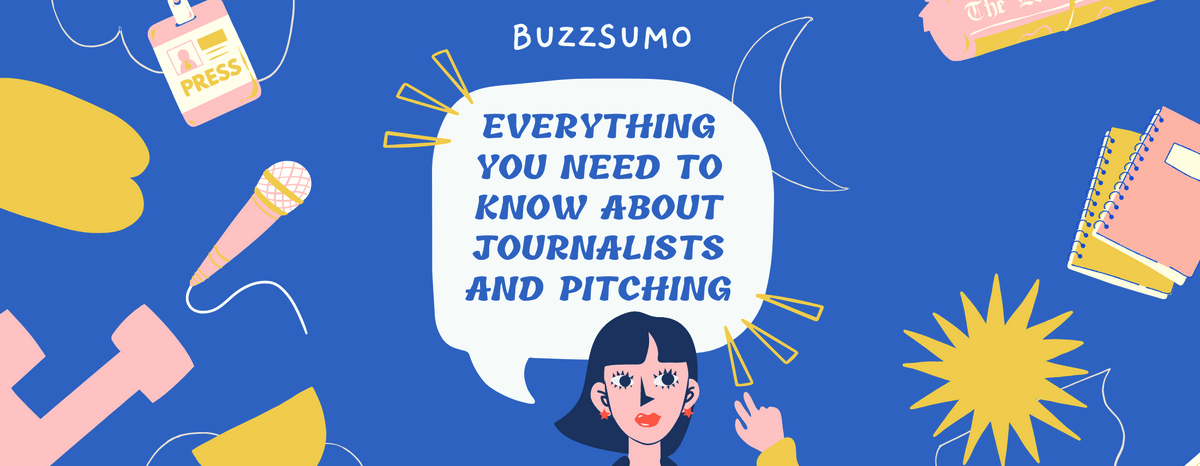 How To Pitch to Journalists: Expert Tips | BuzzSumo.com