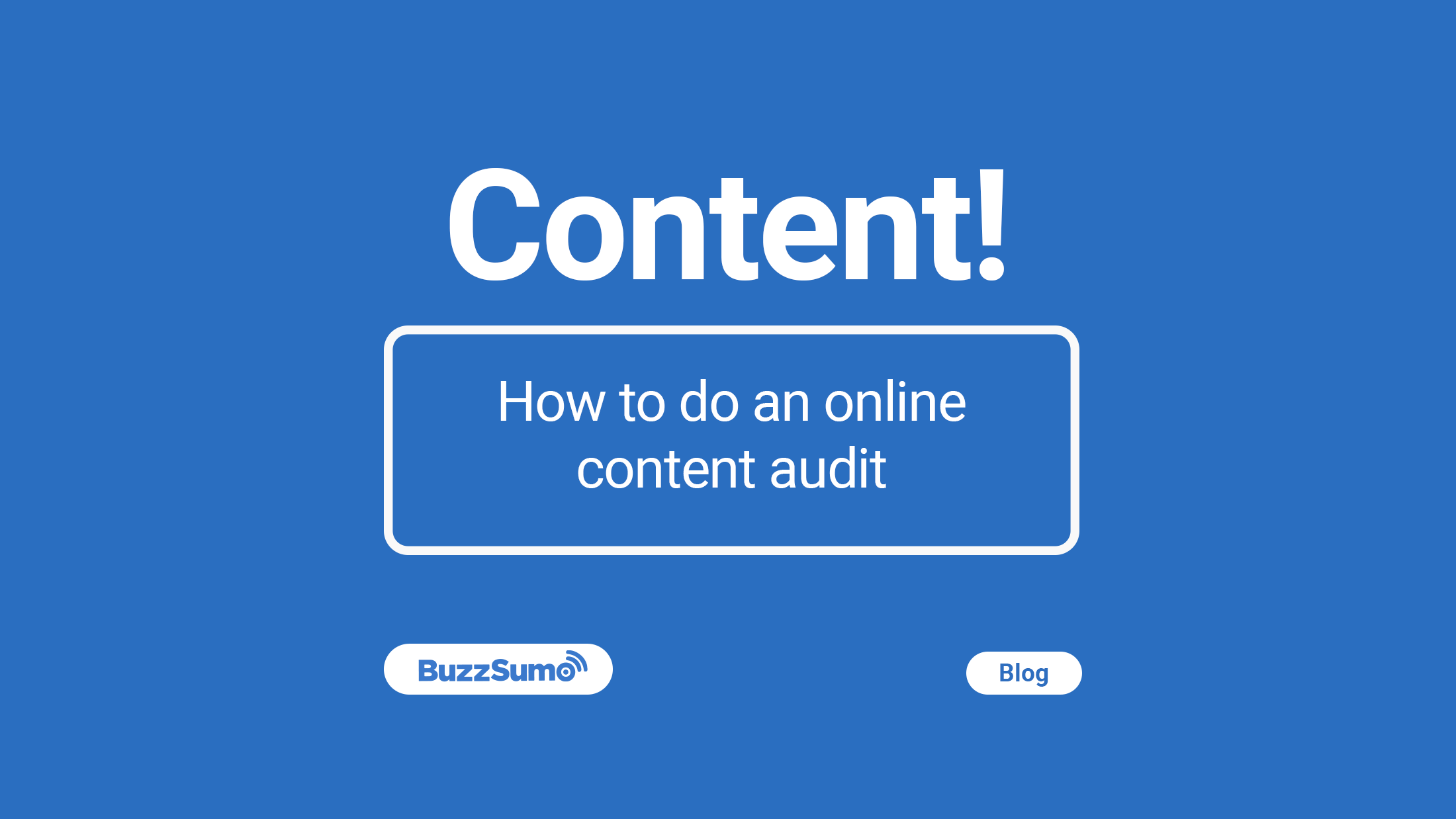 Content Analysis 101: How to Do a Content Audit | BuzzSumo.com